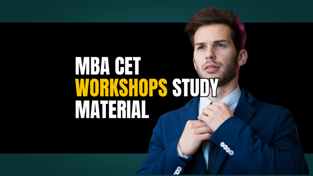 MBA CET Workshops Study Material – askmba.in